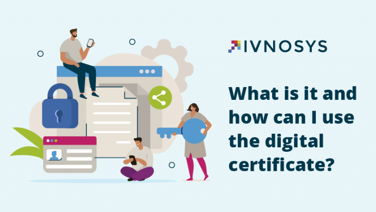 What is it and how can I use the digital certificate? - Ivnosys Solutions